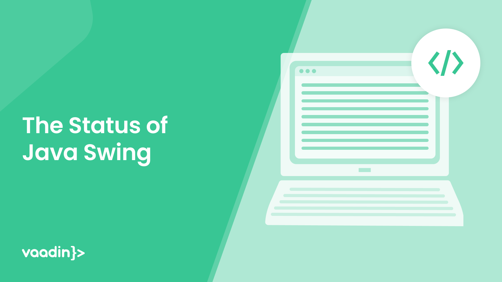 The status of Java Swing - And why consider modernization | Vaadin